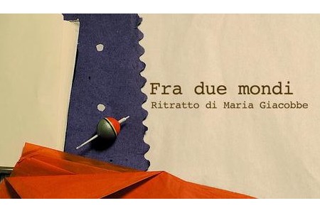 “Fra due mondi: un ritratto di Maria Giacobbe”. Documentario di ...